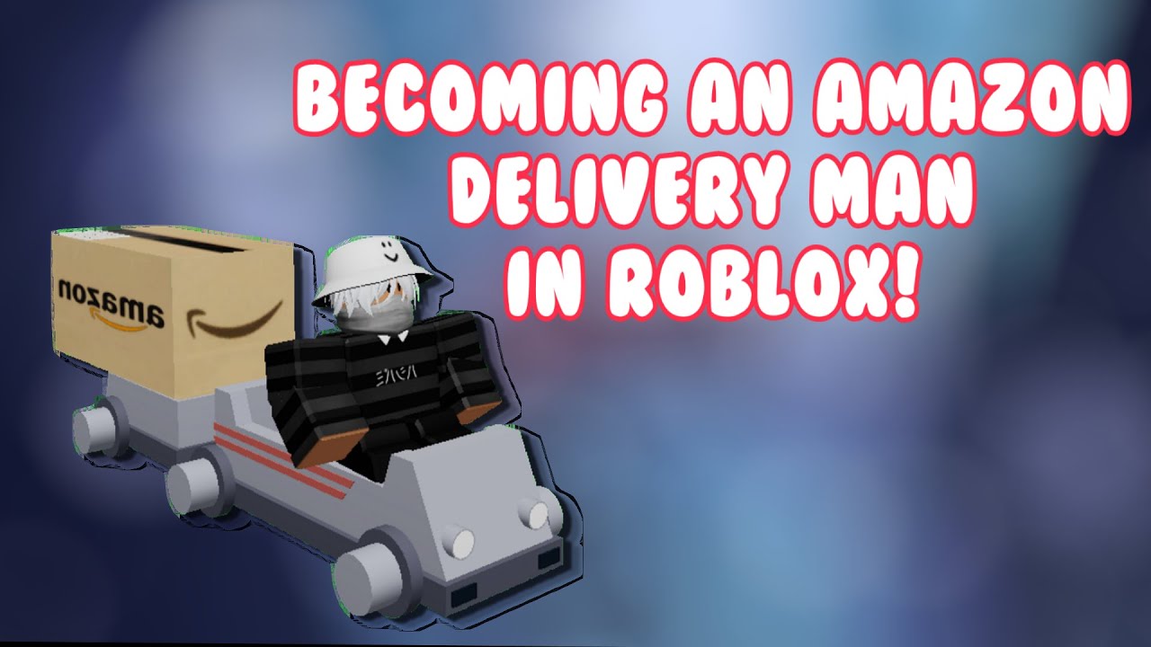 Becoming an amazon delivery-man in ROBLOX cart ride - YouTube