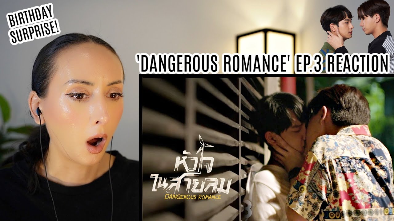 หัวใจในสายลม Dangerous Romance | EP.3 REACTION | Perth Chimon - YouTube