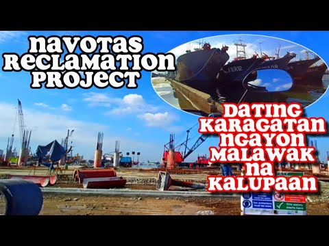 NAVOTAS FISHPORT "RECLAMATION MAS LALONG PINALAWAK AT ME MGA PIER'S NA ...
