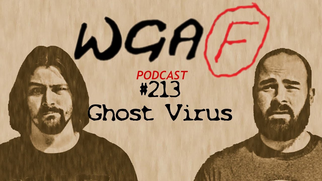 WGAF #213 Ghost Virus | Full Episode - YouTube