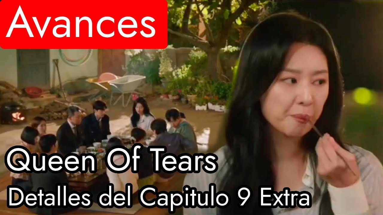Queen Of Tears EP 9 preview extra explained Reina de las lagrimas Capitulo 9 avance extra [ENG ...