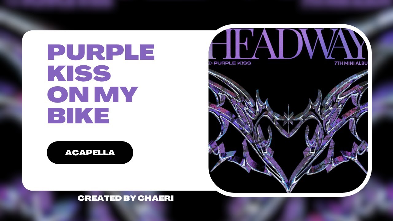 CLEAN ACAPELLA | 퍼플키스(PURPLE KISS) 'ON MY BIKE' - YouTube
