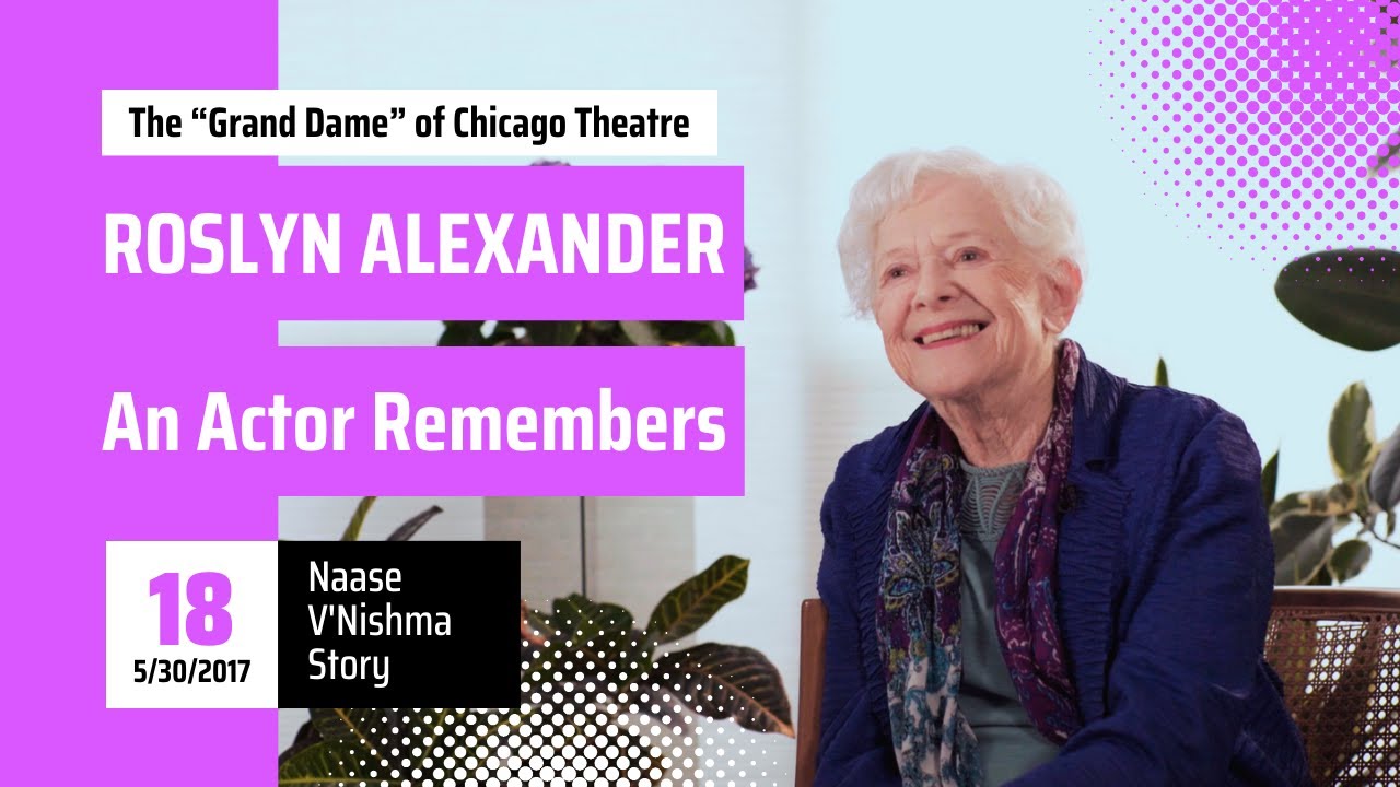 Roslyn Alexander An Actor Remembers (Part 1): 18 Naase V'Nishma Story ...