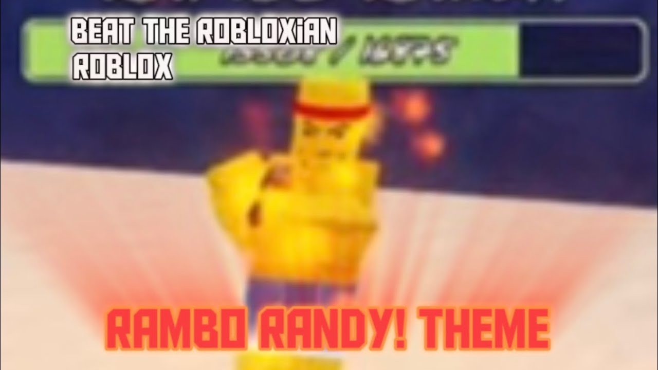 Rambo Randy Hard Mode Theme Roblox Beat The Robloxian WDM # ...