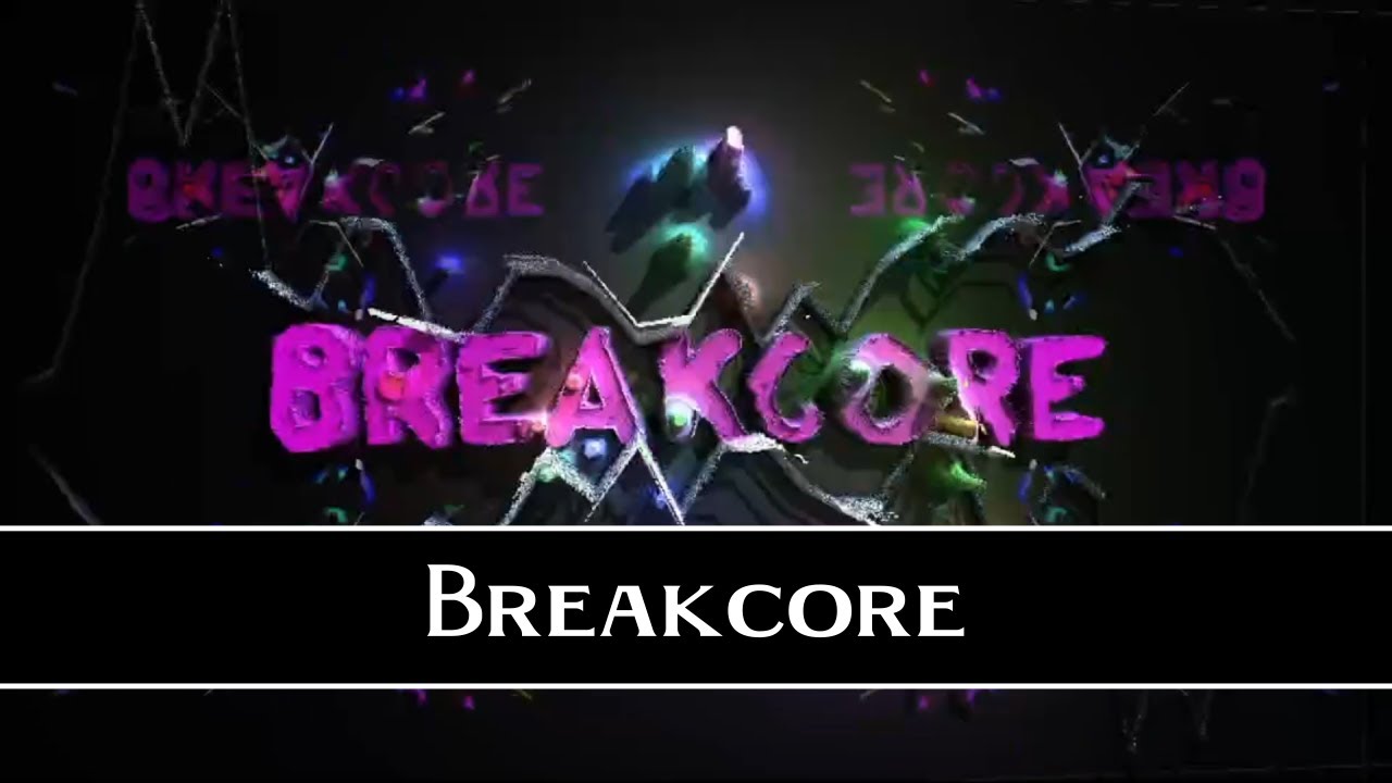 Breakcore - A Distorted Week Day 5 - YouTube