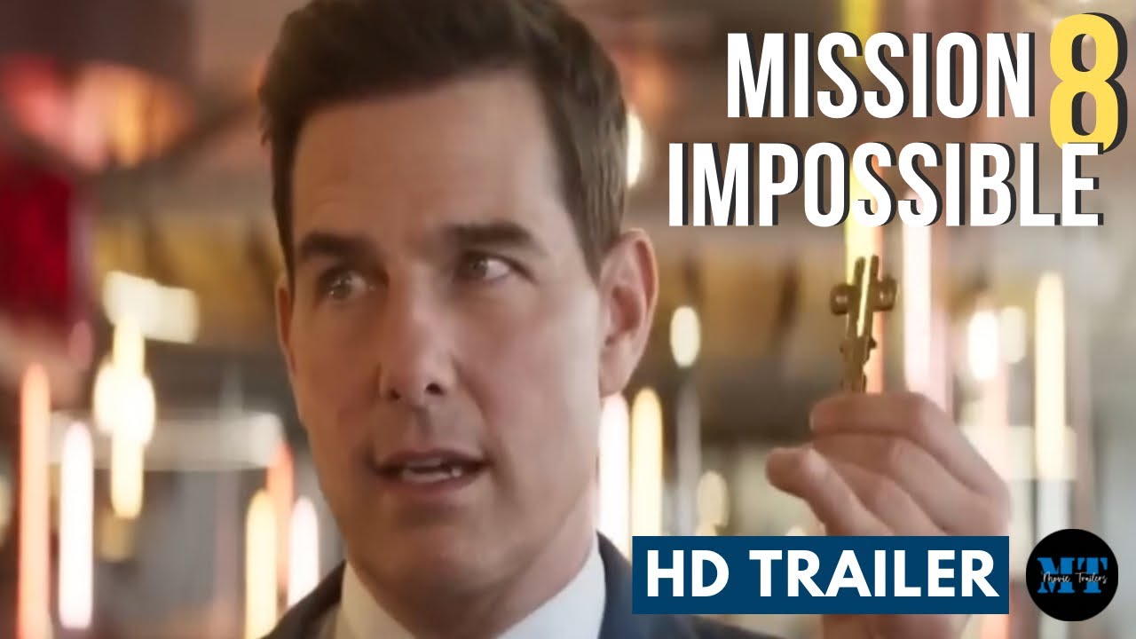 MISSION IMPOSSIBLE 8 : Dead Reckoning Part 2 - Official Trailer | Tom ...