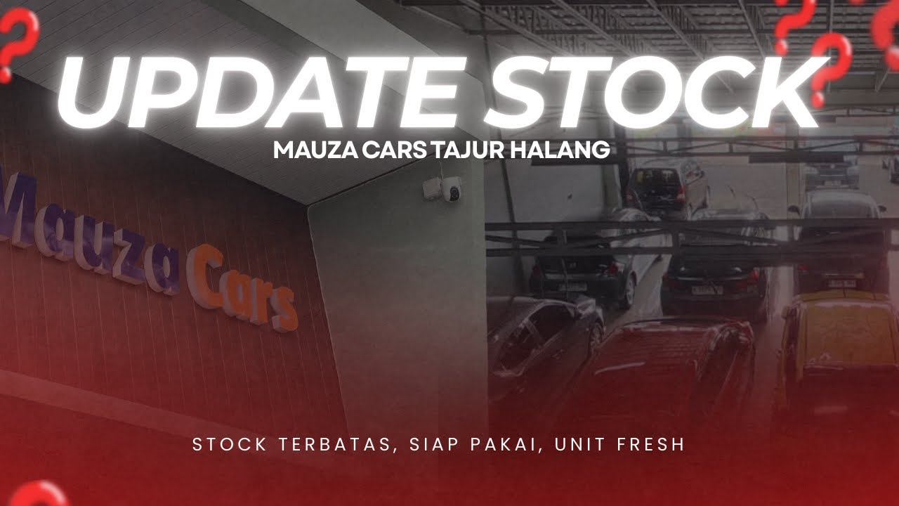 SIAP PAKAI, UNIT FRESH!!! UPDATE STOCK MAUZA CARS TAJURHALANG - YouTube