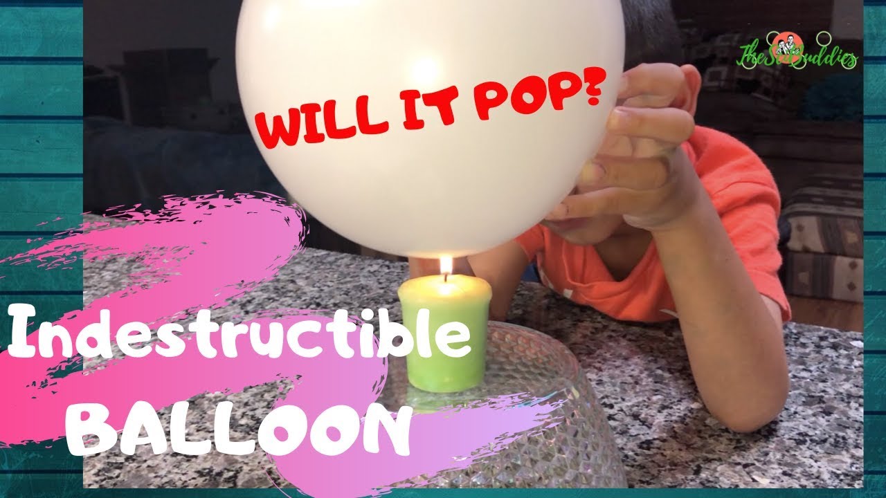 Indestructible Balloon | Balloon and Fire | TheSciBuddies # ...