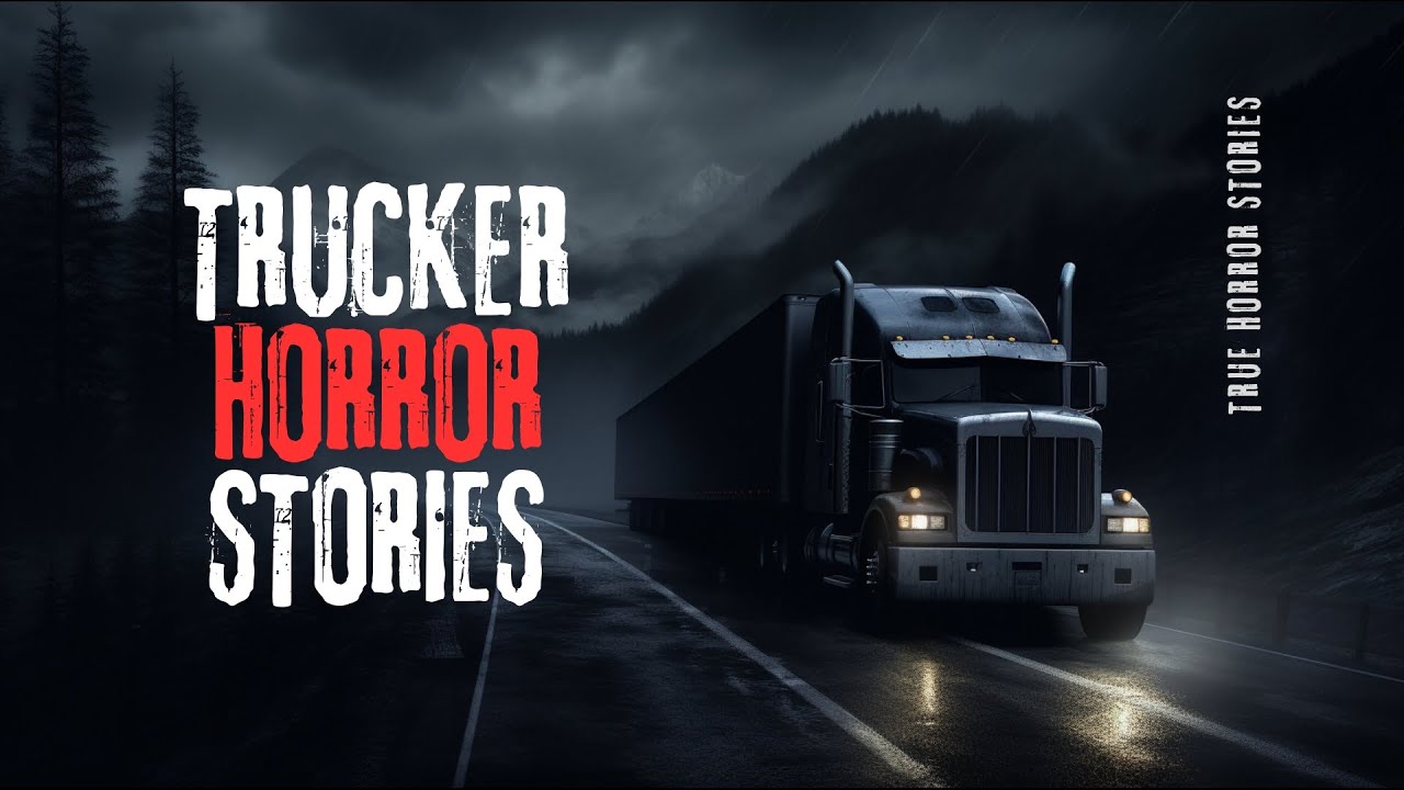 3 TRUE Disturbing Scary Trucker Horror Stories - YouTube