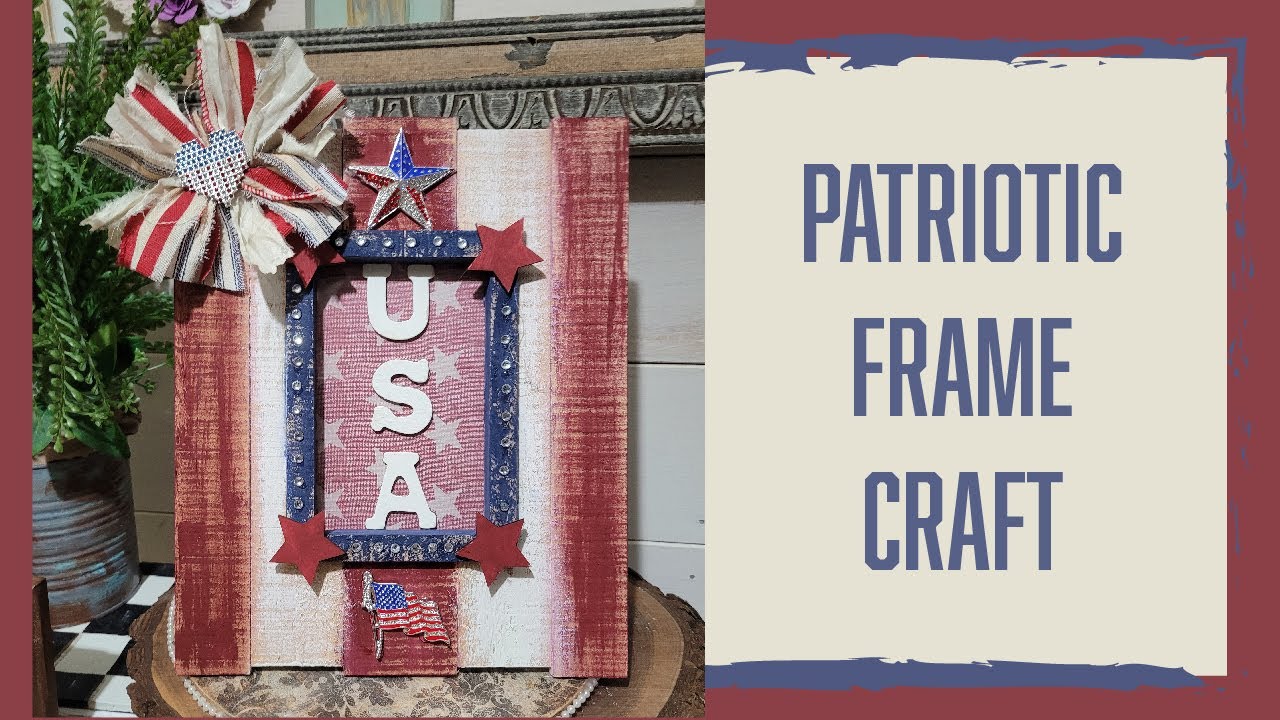 Patriotic Frame Craft | DIY USA Decor - YouTube