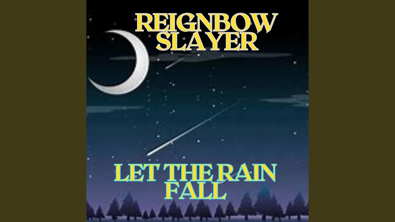 LET THE RAIN FALL - YouTube
