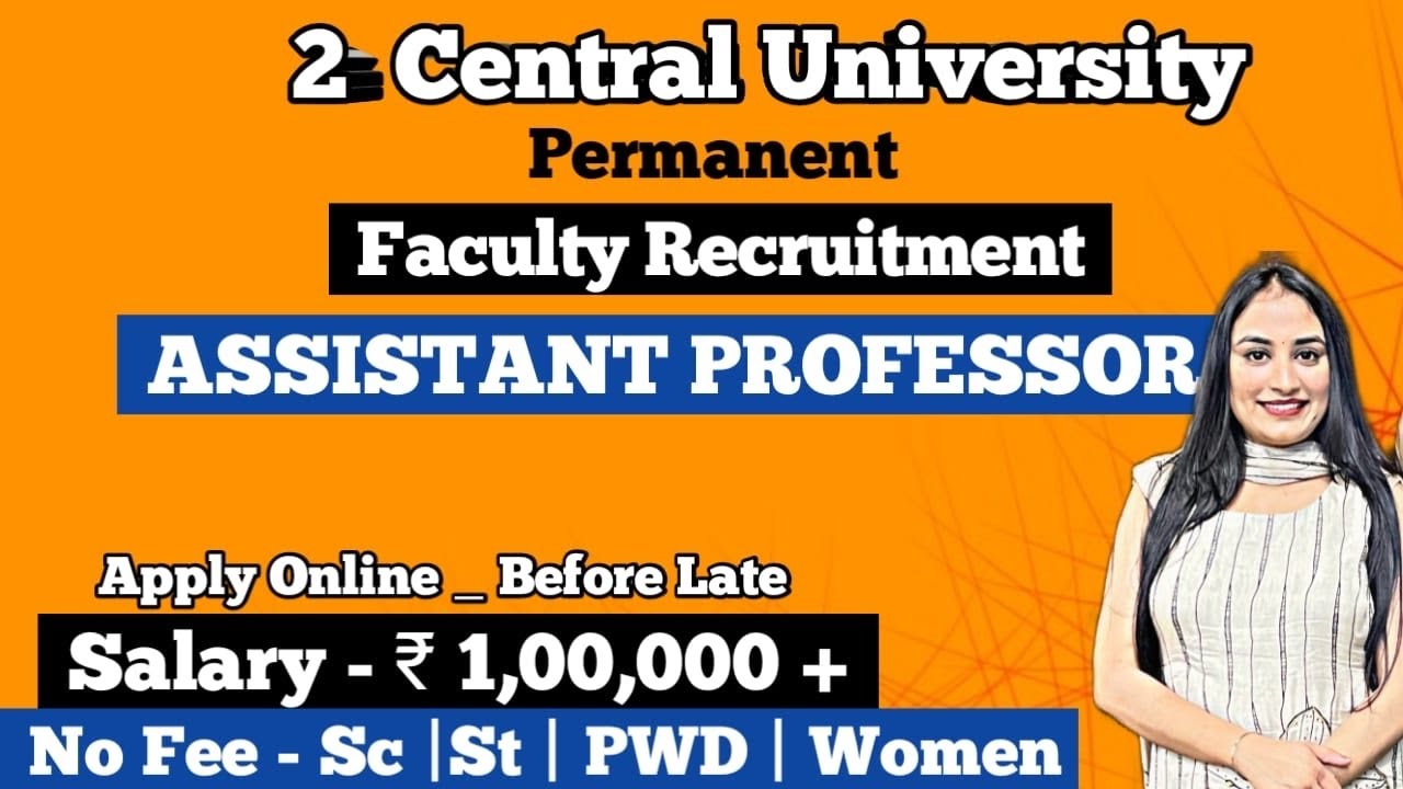Assistant Professor Vacancy 2024 - 2025 | Central University Assistant ...