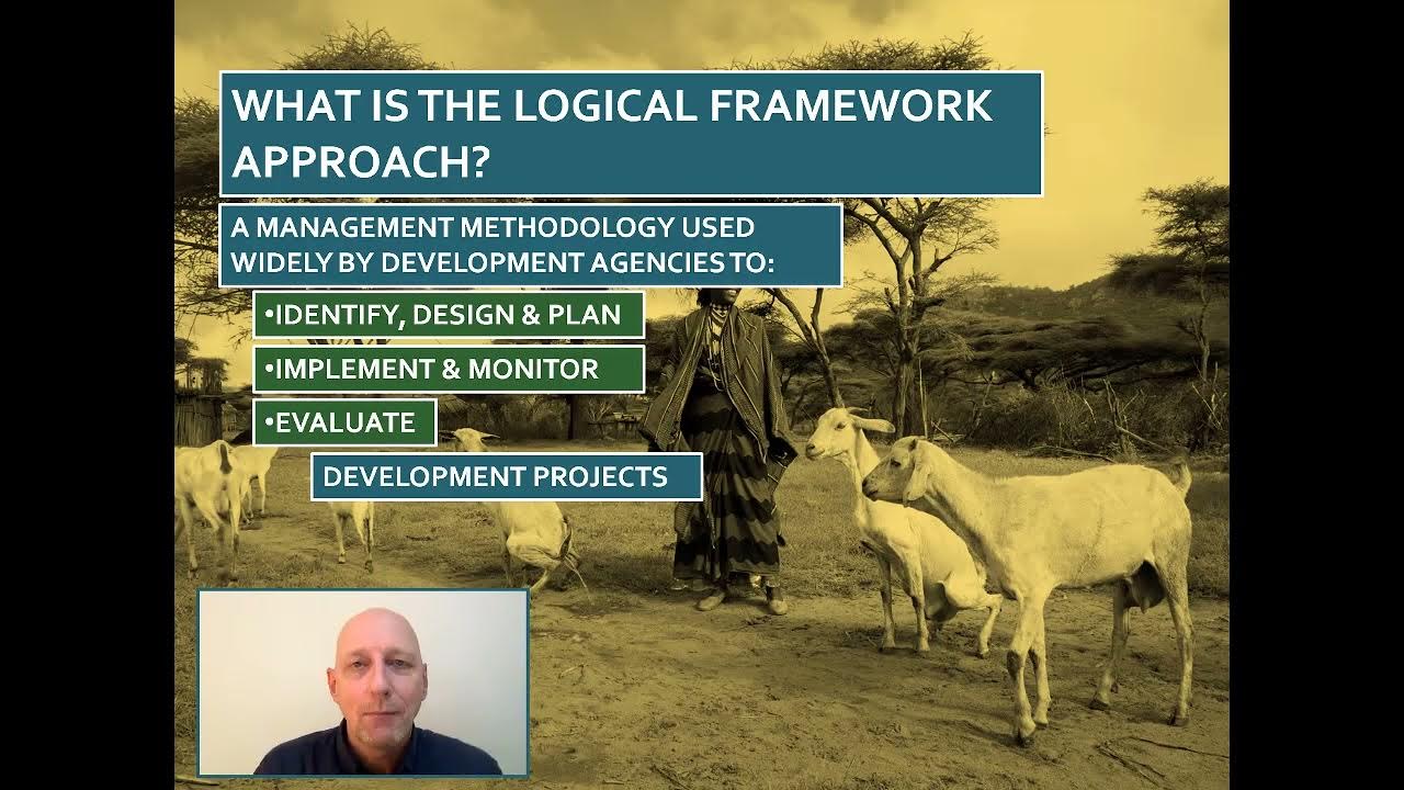 THE LOGICAL FRAMEWORK APPROACH 1 :INTRODUCTION - YouTube