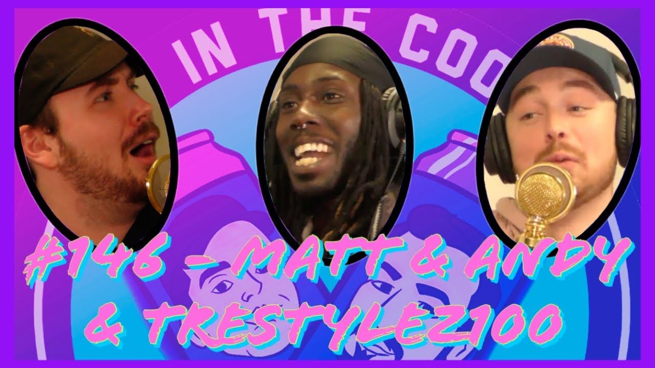 #146 - Matt & Andy & trestylez100 (Olean, NY Rapper) │ Two in the ...
