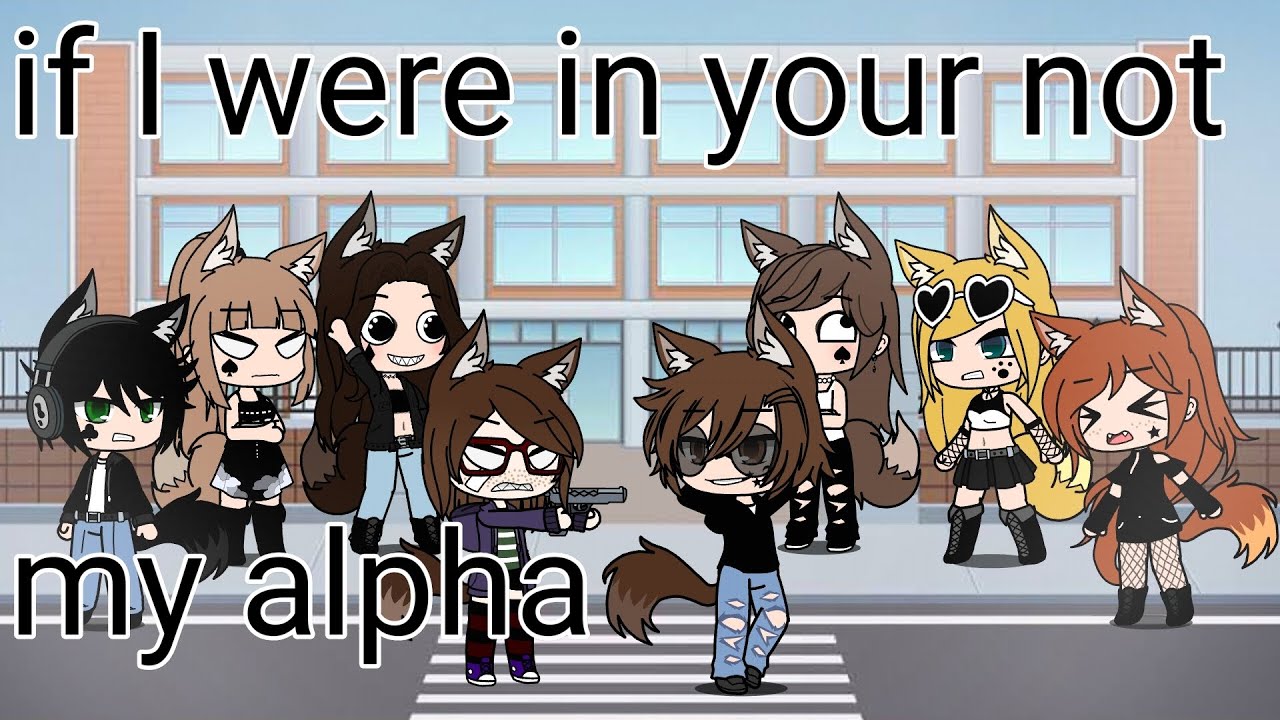 if I were in your not my alpha - YouTube