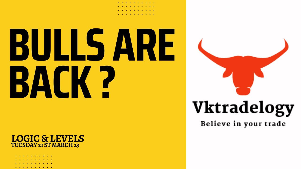 bulls are back | market analysis for tomorrow Tuesday 21 st March 2023 ...