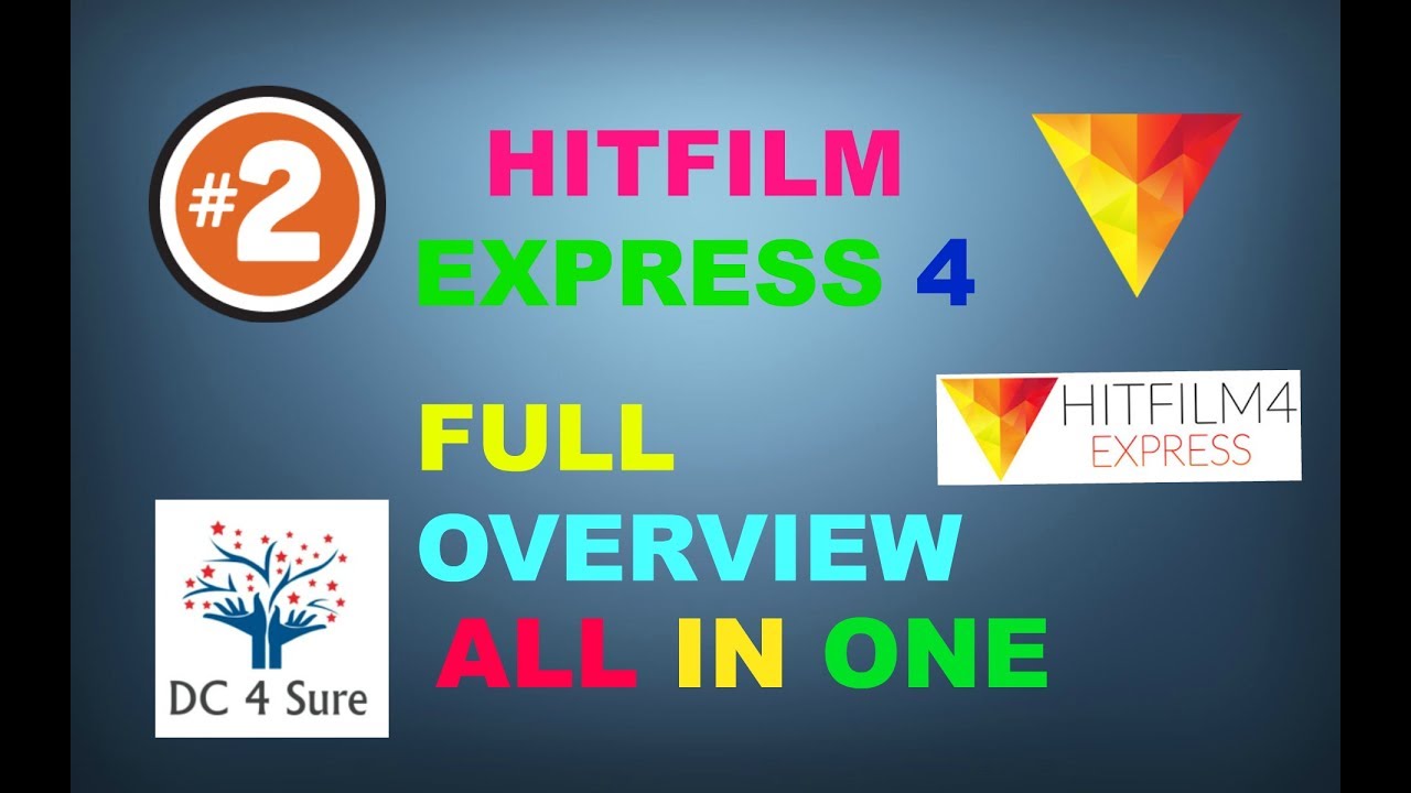 Tutorial 2 : Overview of Hitfilm Express 4 - YouTube
