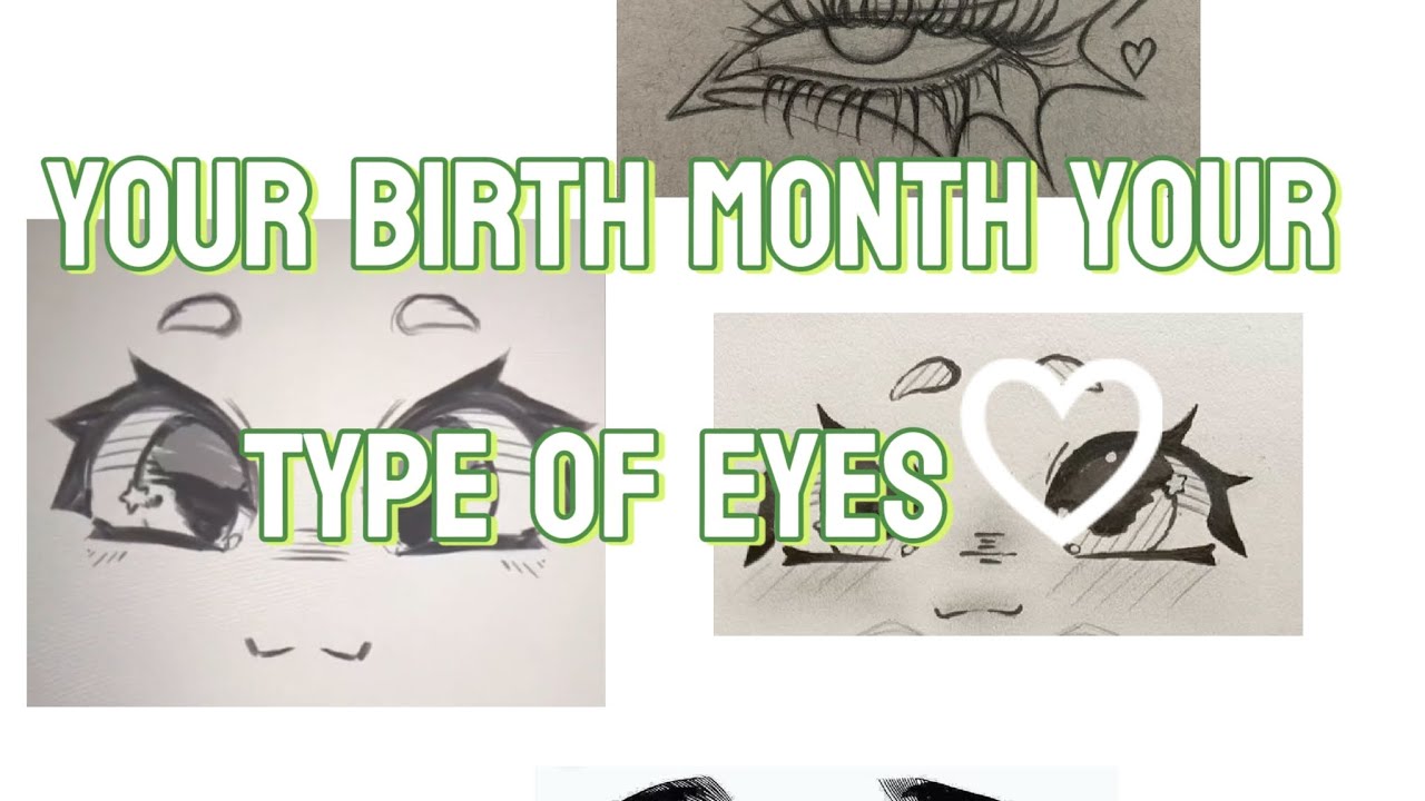 Your birth month your type of eyes~♡ - YouTube