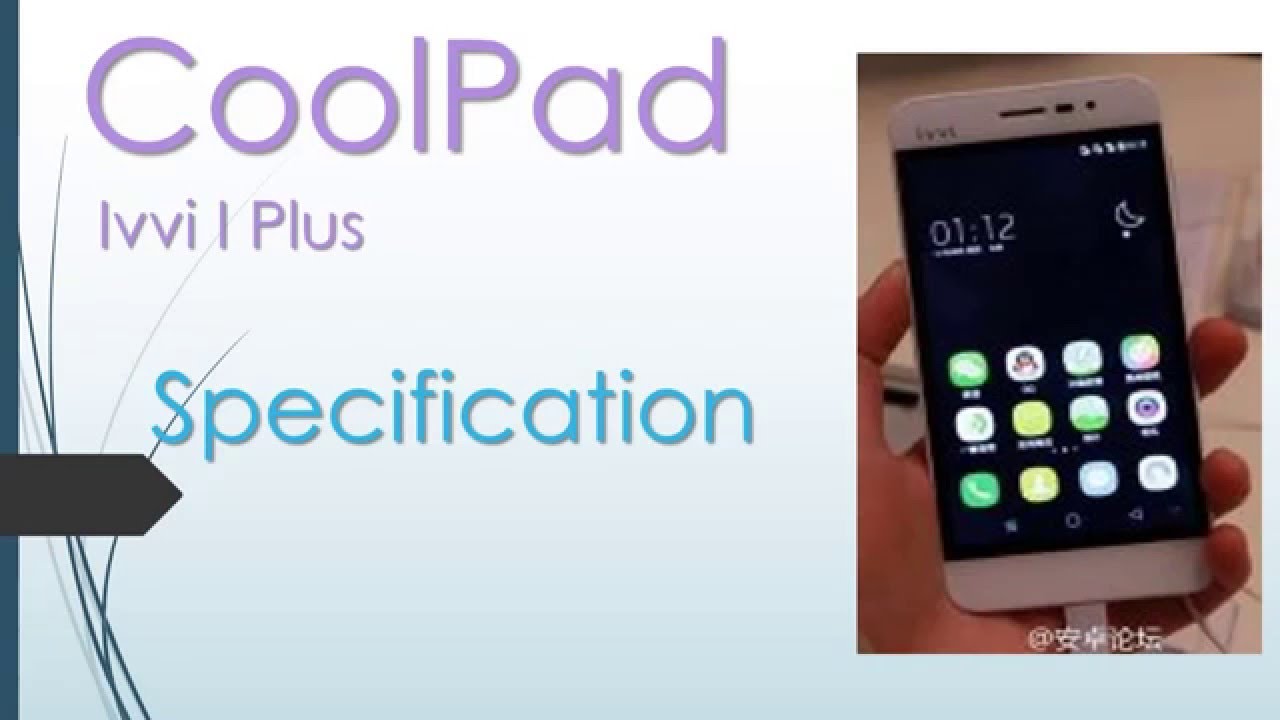 Coolpad ivvi iplus 1 Android smartphone, price, feature, specification ...