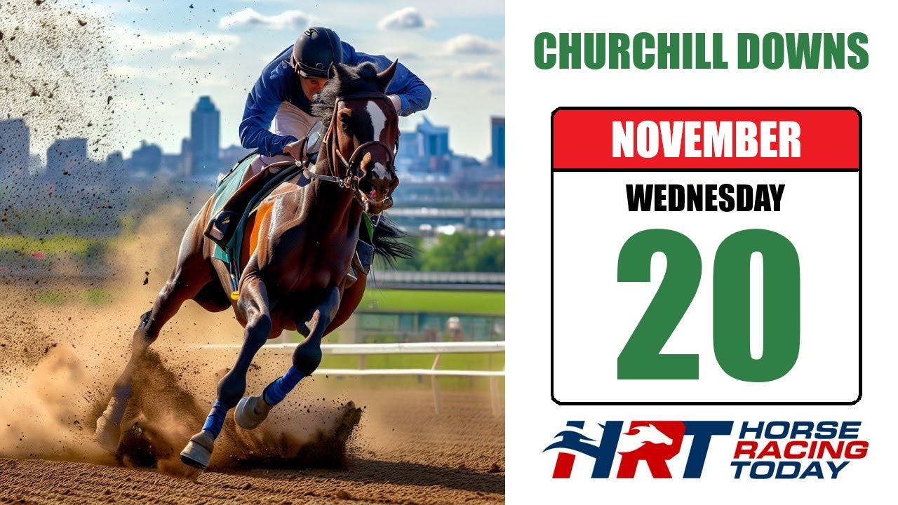 Churchill Downs Picks Live Stream – November 20, 2024 – Horse Racing ...
