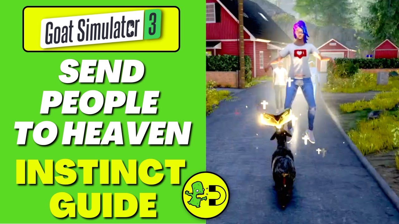 Goat Simulator 3 Send People to Heaven Instinct Guide - YouTube