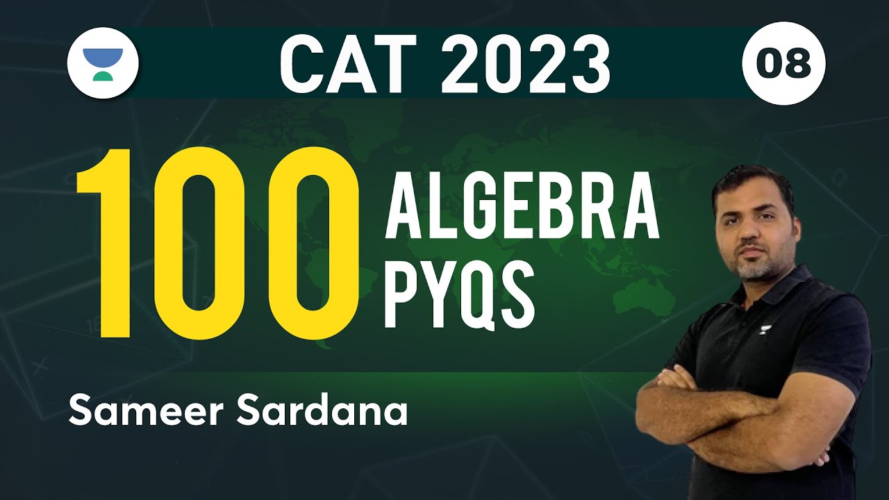 CAT 2023 | 100 Must Do Algebra PYQs - 8 #cat2023 #algebra - YouTube