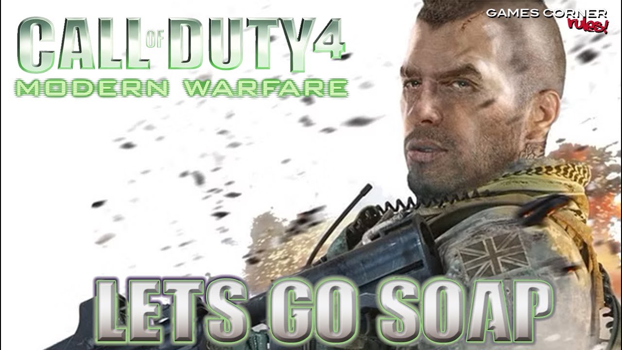 Call Of Duty 4: Modern Warfare - Let's meet SOAP - YouTube