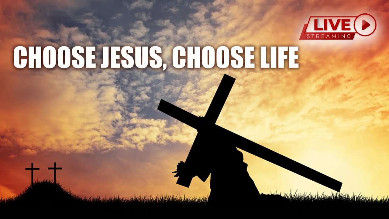 Choose Jesus, Choose Life - Bible Message August 3rd, 2022 - YouTube