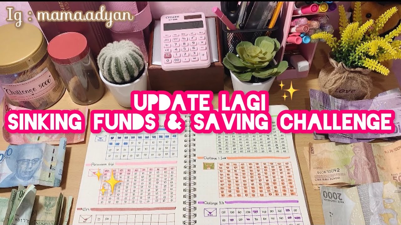 UPDATE LAGI SINKING FUNDS & SAVING CHALLENGE || saving Challenge ...