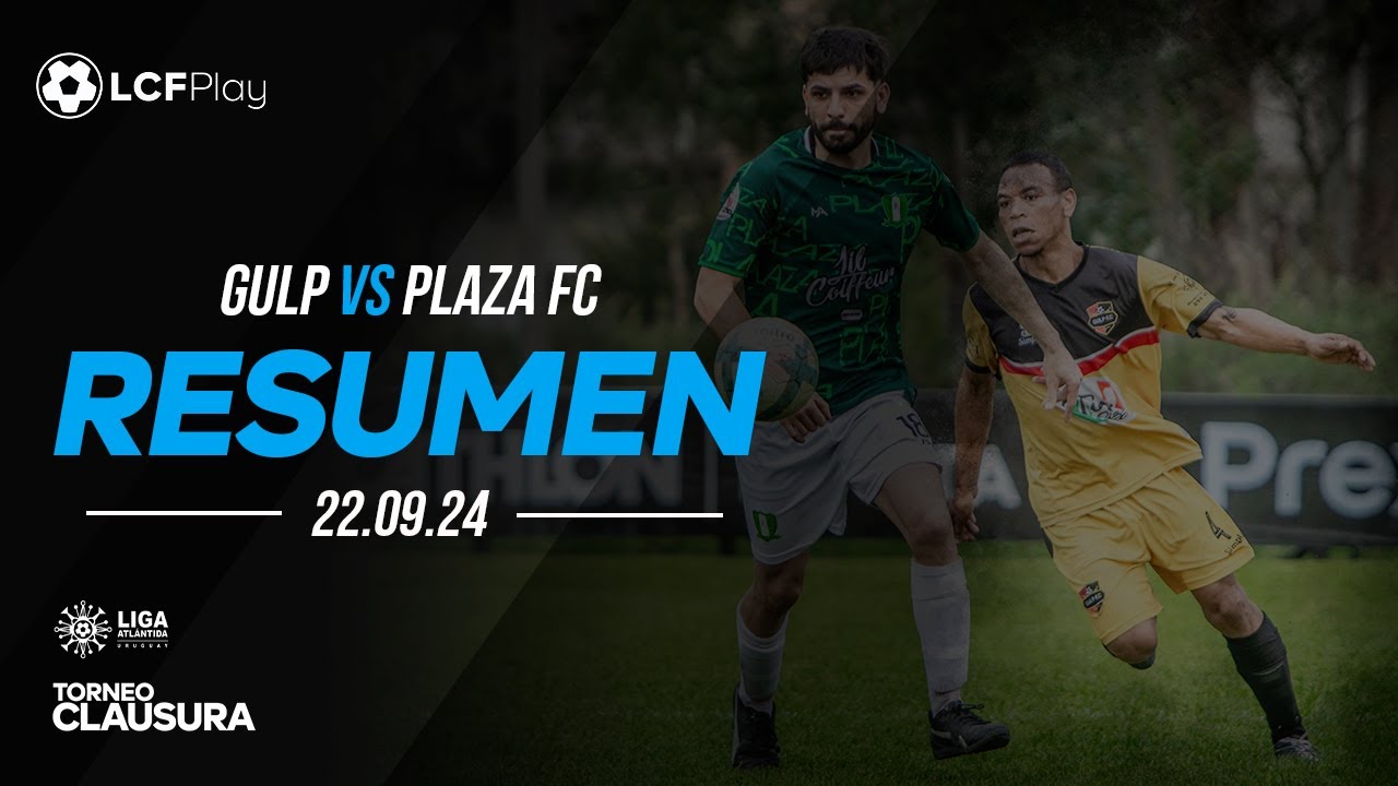 (Resumen) GULP vs Plaza FC / 22.09.24 - YouTube