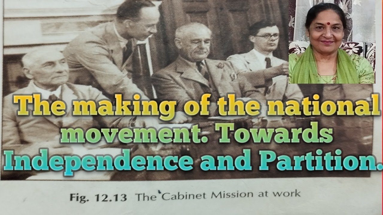 The making of the national movement. Towards Independence and Partition ...