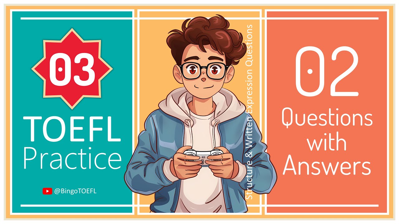 No.03 | 2 TOEFL Questions with Answers - Structure and Written ...