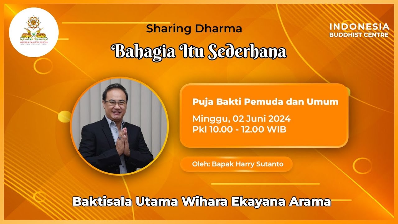 Bahagia Itu Sederhana - Bapak Harry Sutanto | Puja Bakti Umum 2 Juni ...