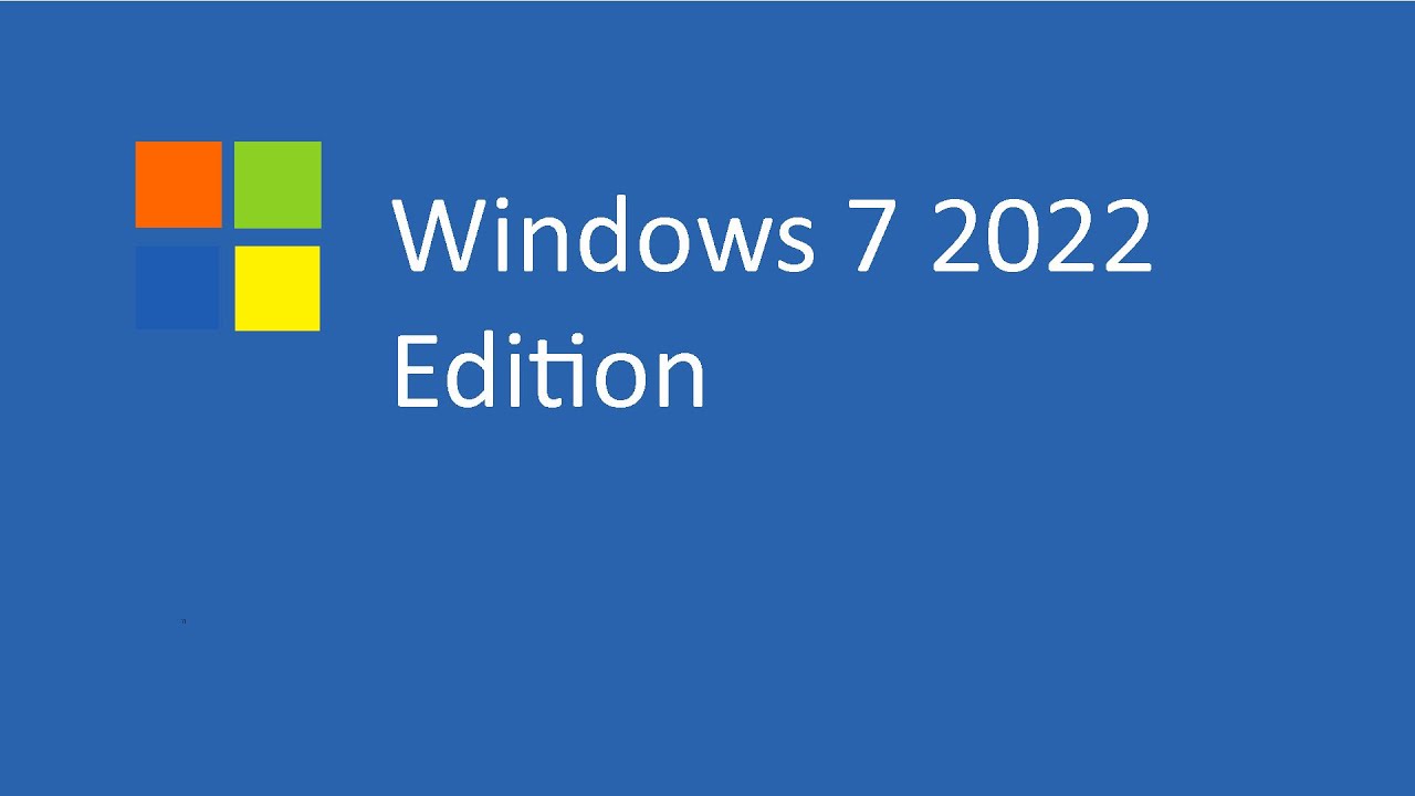 Windows 7 2022 Edition (Short Video) - YouTube