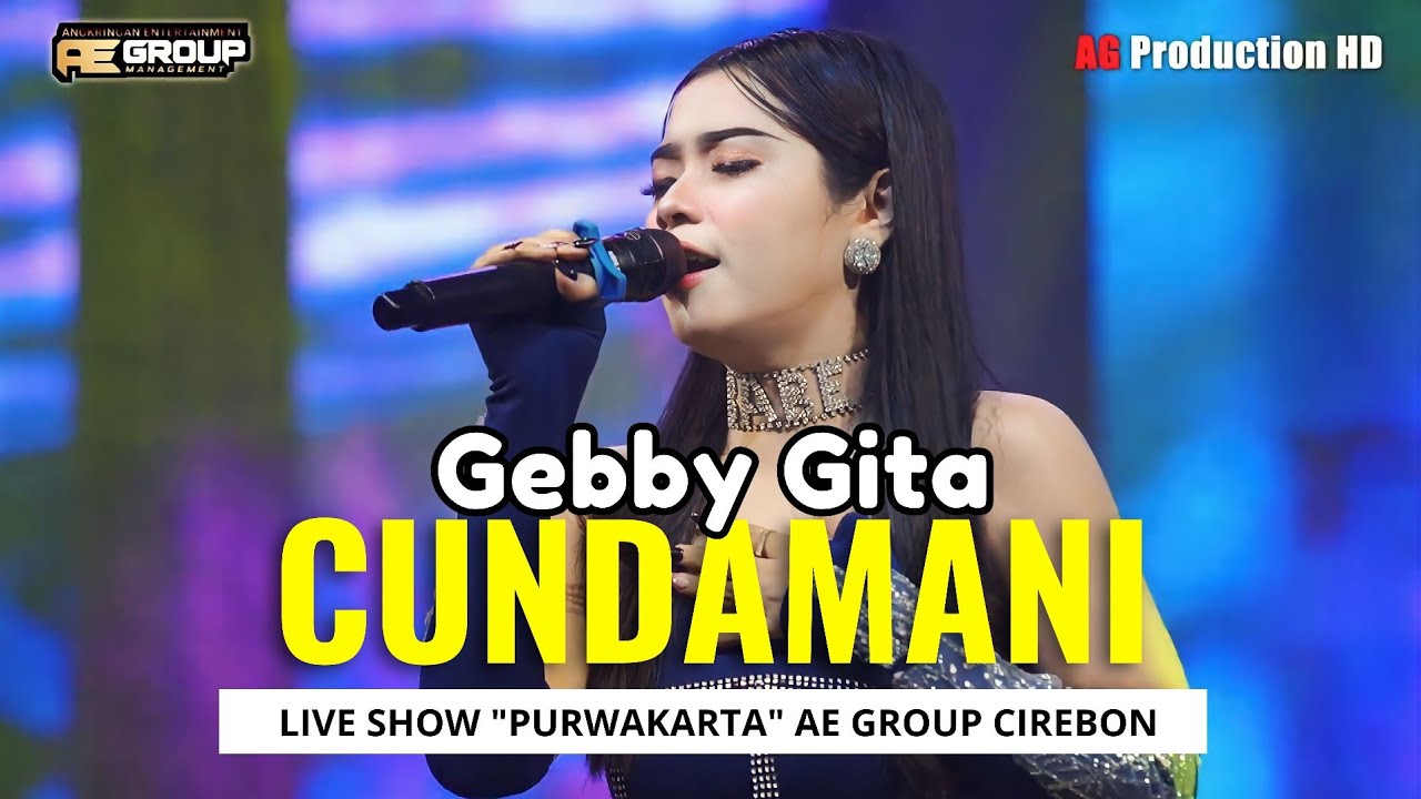 CUNDAMANI - AMBYAR - GEBBY GITA // AE GROUP CIREBON - YouTube
