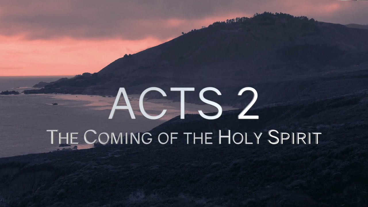 Acts 2 || The Coming of the Holy Spirit - YouTube