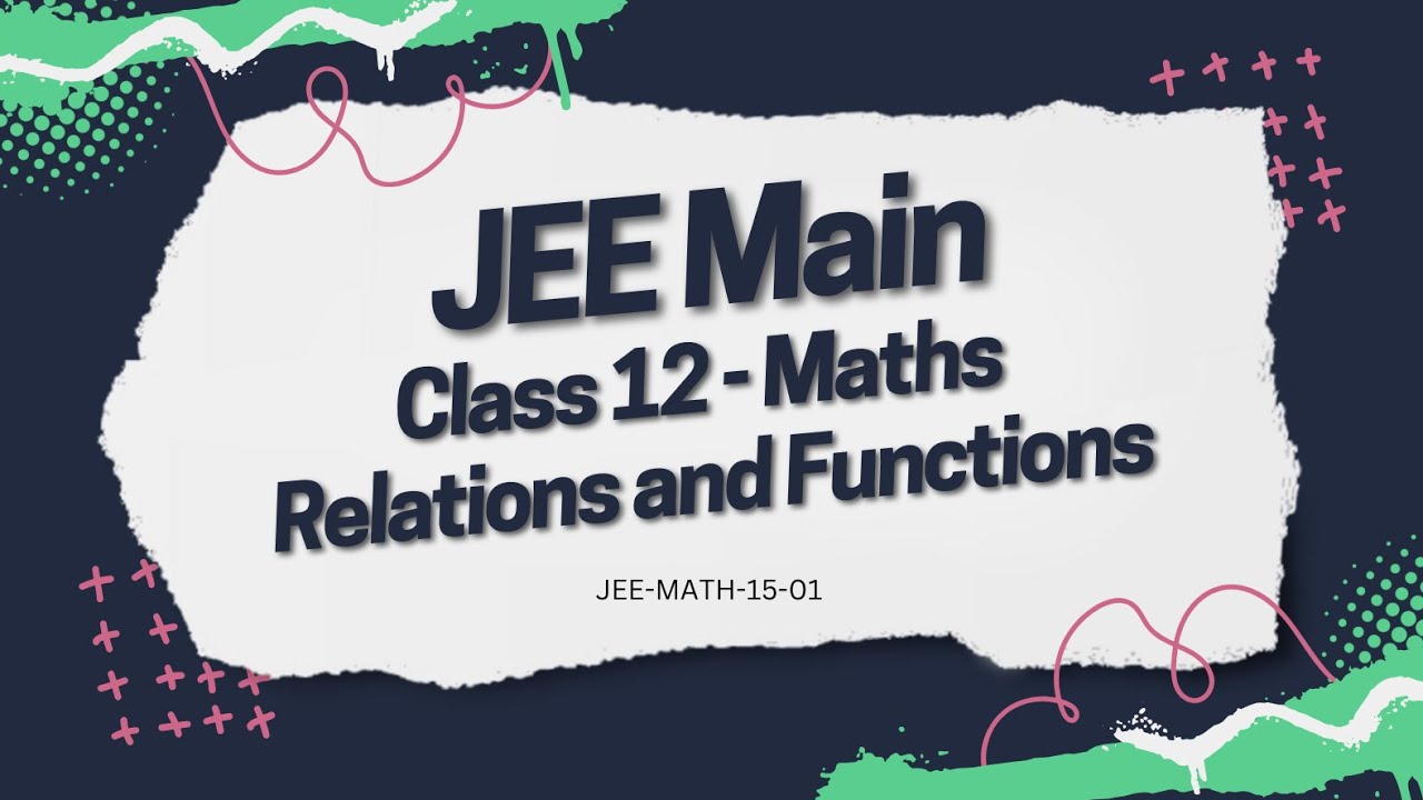 JEE Main Mathematics Quiz - Relations and Functions | 100 Questions ...