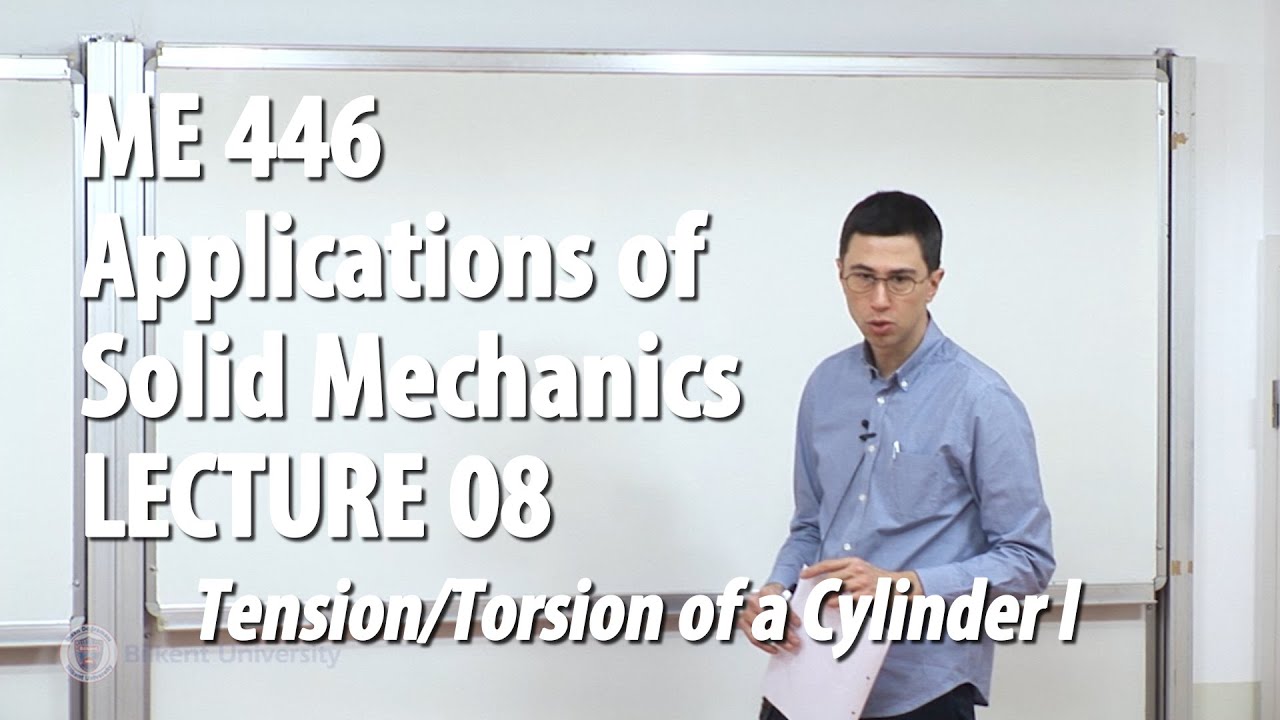 Applications of Solid Mechanics - Lecture 08 (ME 446) - YouTube