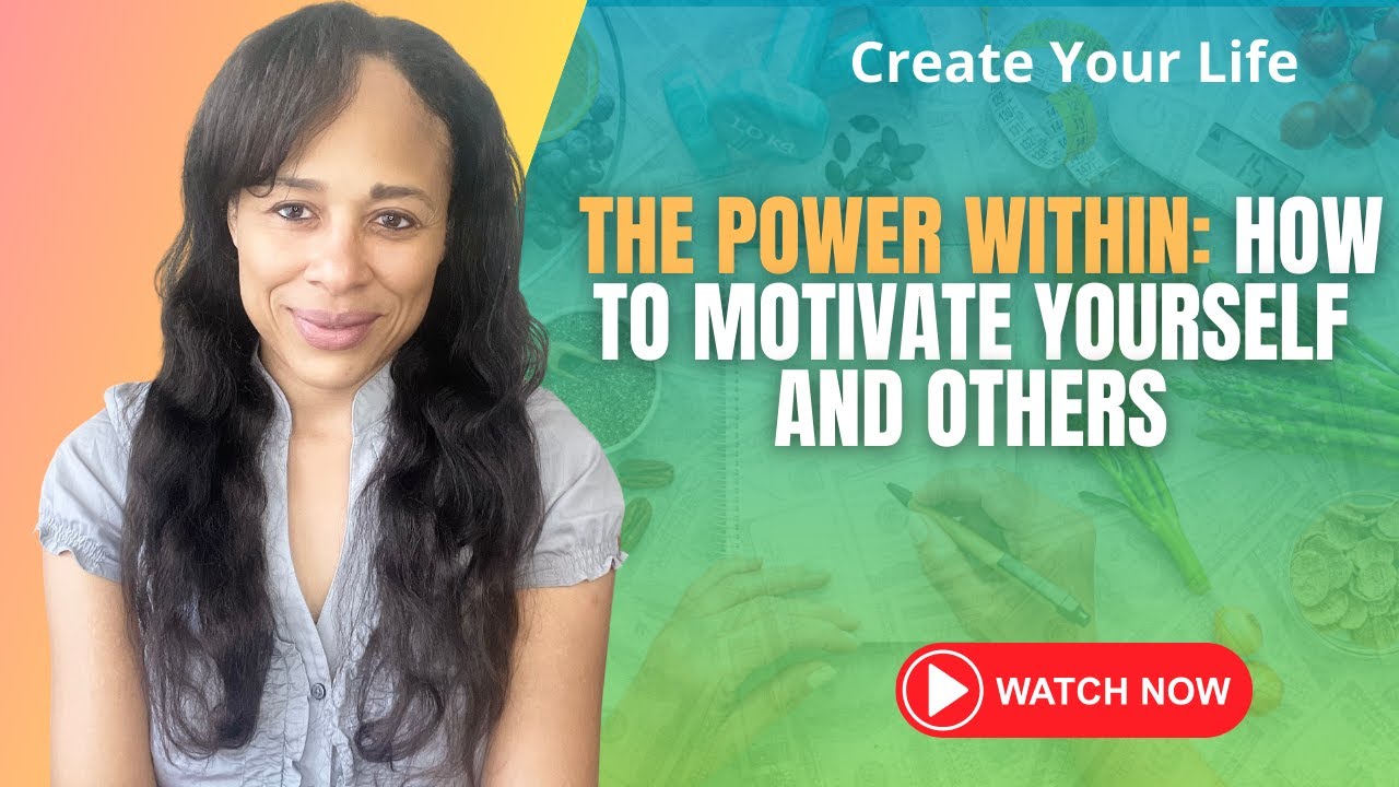 The Power Within: How to Motivate Yourself and Others - YouTube
