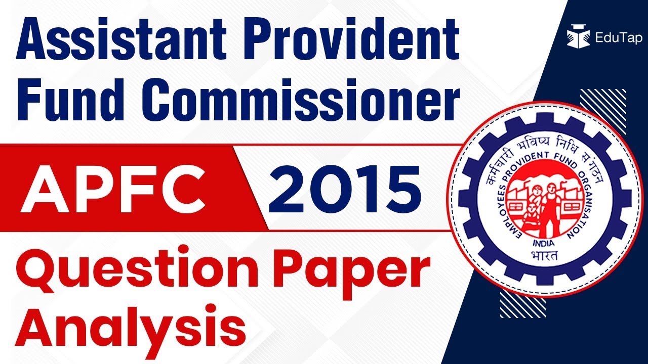 UPSC EPFO APFC 2015 Paper Discussion | Solved Paper of EPFO APFC | APFC ...