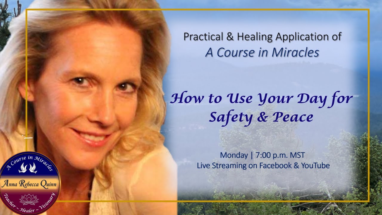 ACIM & How to Use Your Day for Safety & Peace - YouTube