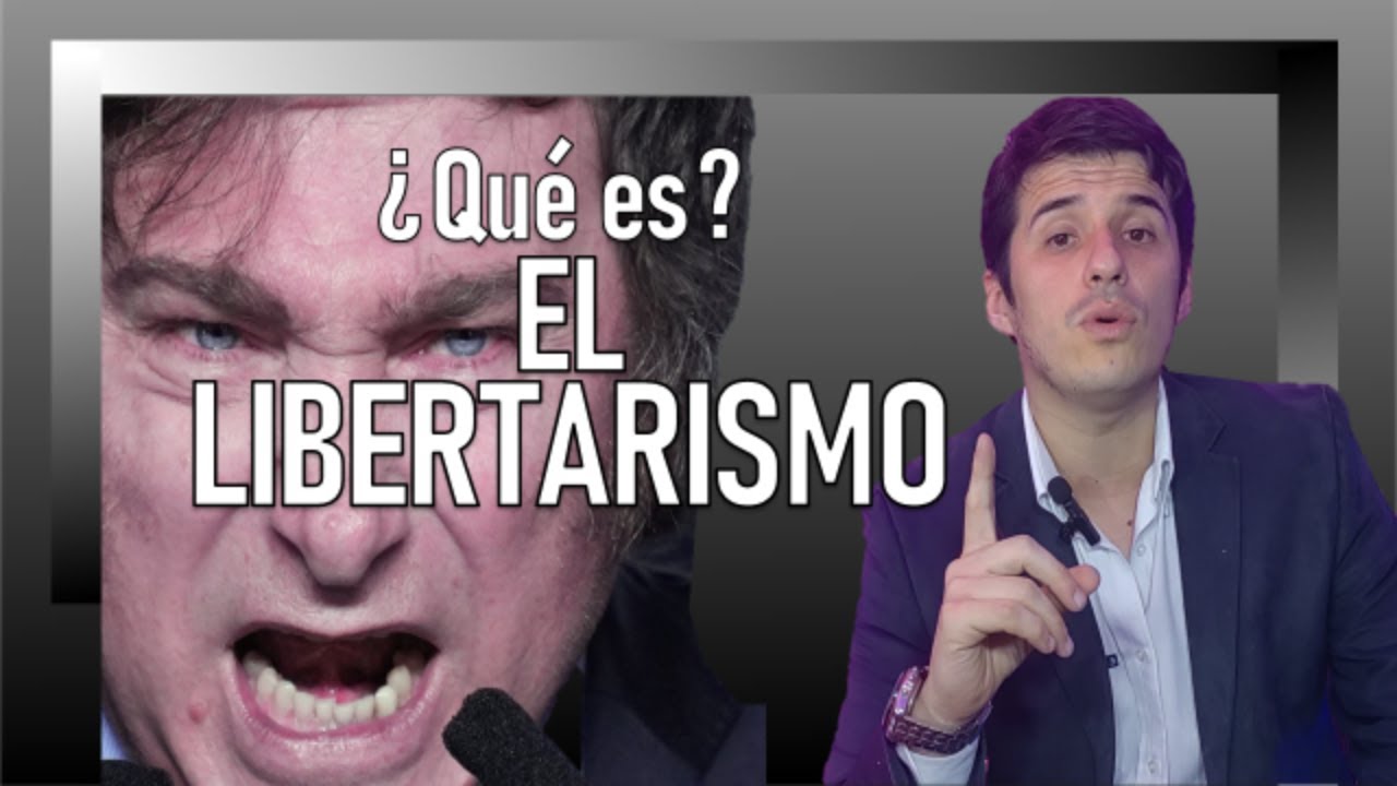¿Qué es el Libertarismo? - YouTube