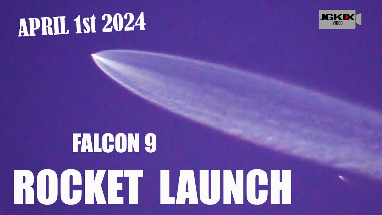 April 1 2024 Rocket Launch - YouTube