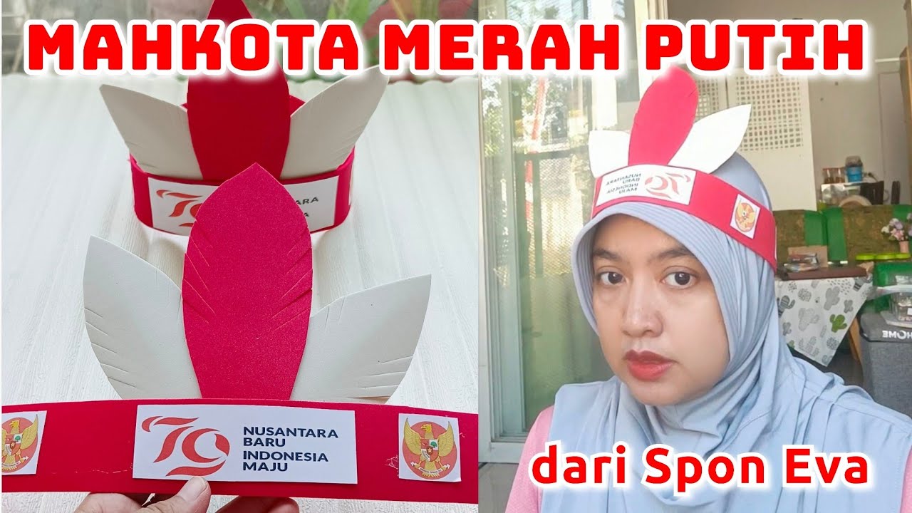 Mahkota Merah Putih dari Spon Eva - YouTube