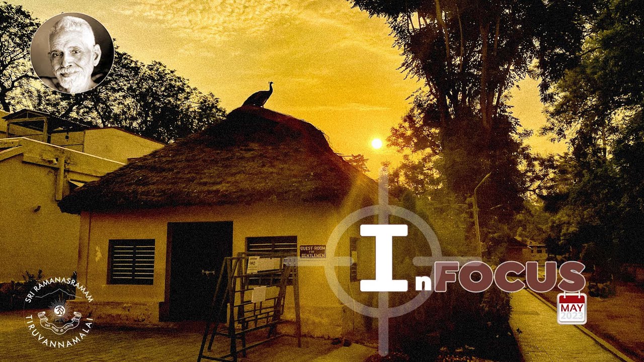 IN FOCUS - This Month at Sri Ramana Maharshi Ashram (SRI RAMANASRAMAM ...