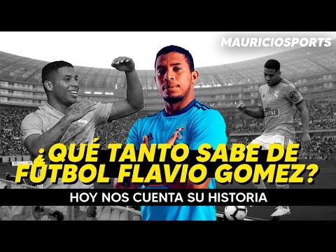 ¿QUE TANTO SABE DE FUTBOL FLAVIO GOMEZ ? HOY NOS CUENTA SU HISTORIA ...