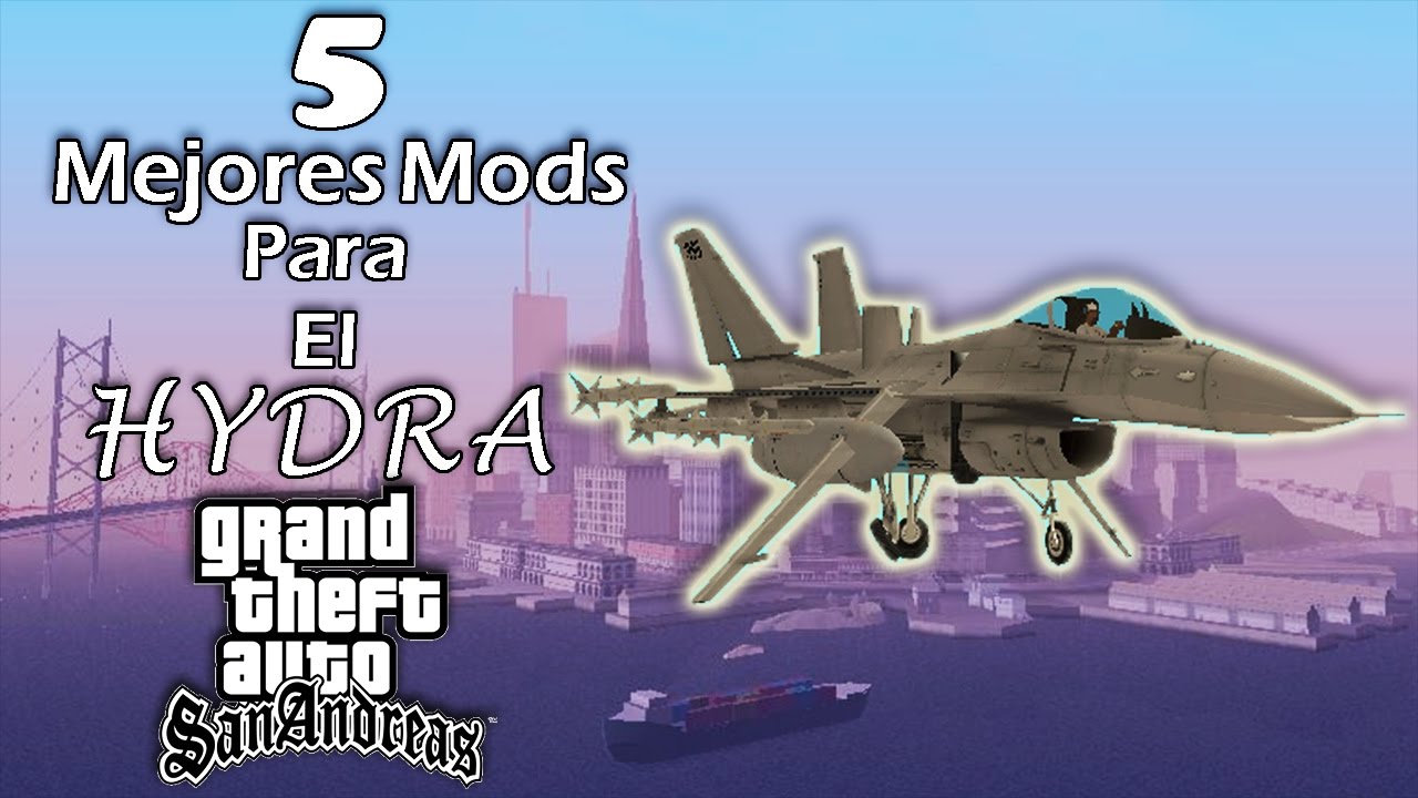 5 Mejores Mods Para El Hydra - GTA San Andreas | PC - YouTube