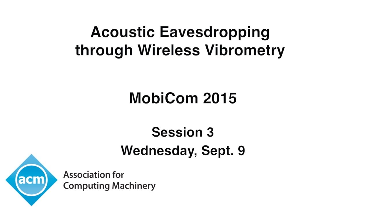 MobiCom 2015 - Acoustic Eavesdropping through Wireless Vibrometry - YouTube