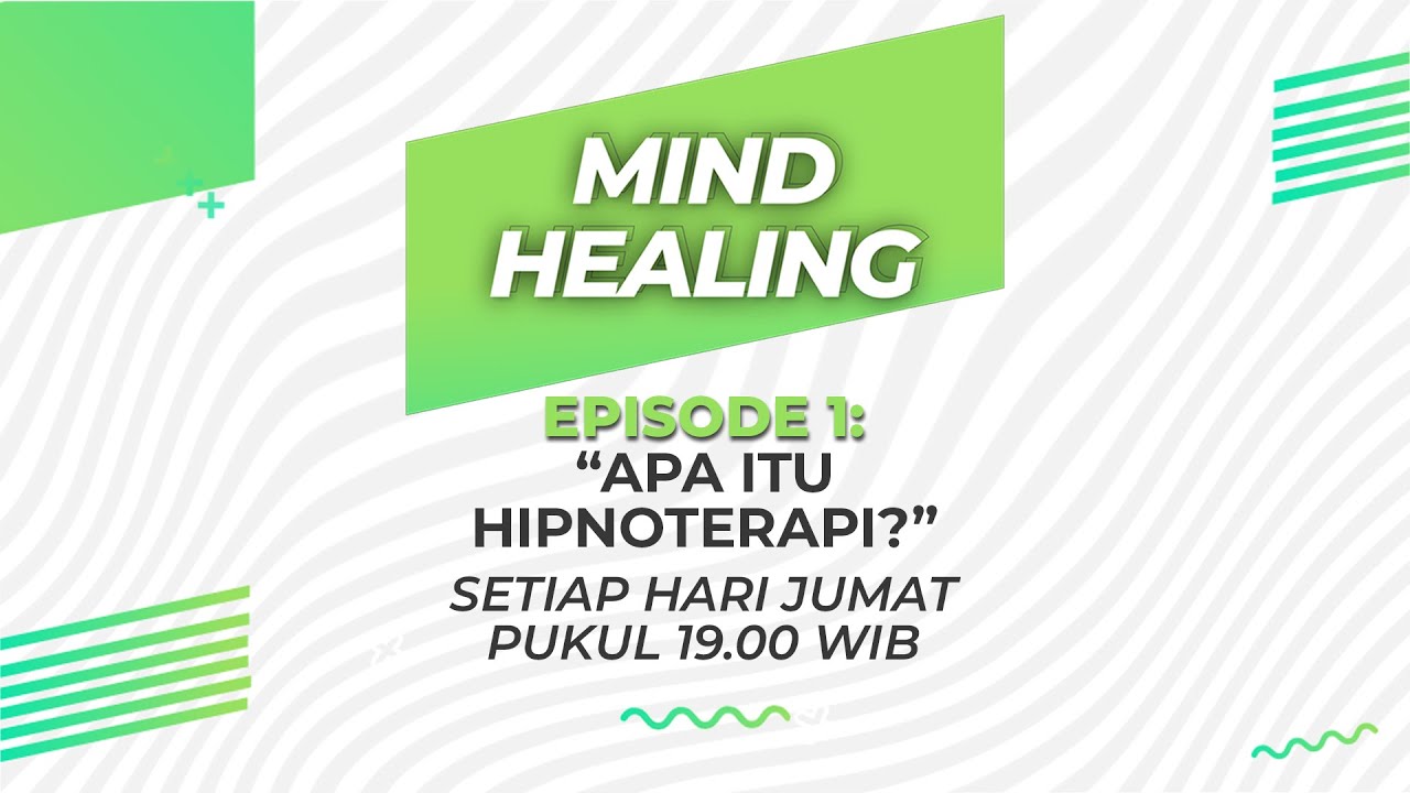 MIND HEALING EPS 1: "APA ITU HIPNOTERAPI?" - YouTube