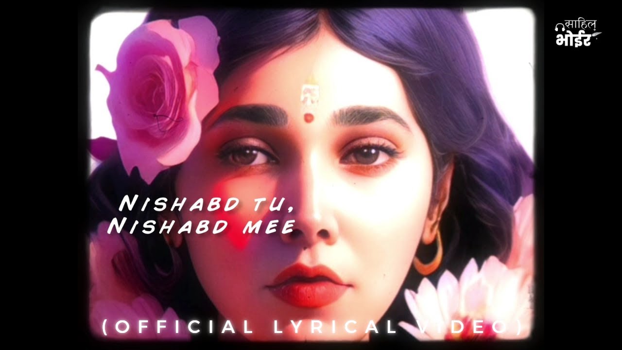 NISHABD TU,NISHABD MEE (Official Lyrical Video) [Ep-Gaane Tujhyasathi ...